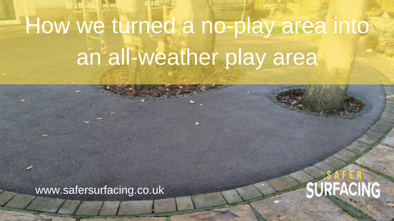 How we turned a no play area into an all weather play surface – Safer ...